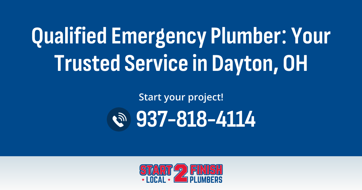 Plumber in Dayton, OH | Emergency Plumbing - Start 2 Finish